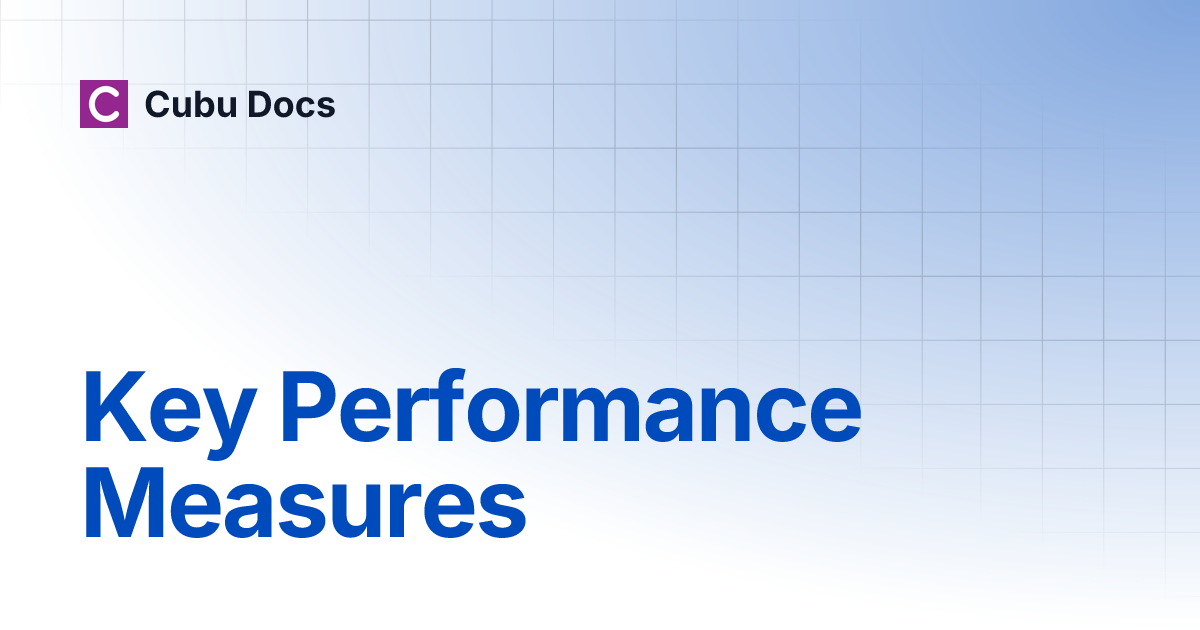 Key Performance Measures | Report Center | Cubu Docs