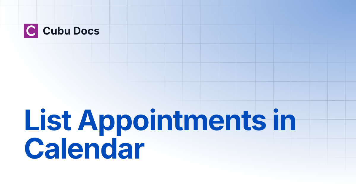List Appointments in Calendar | S2S API Guide | Cubu Docs