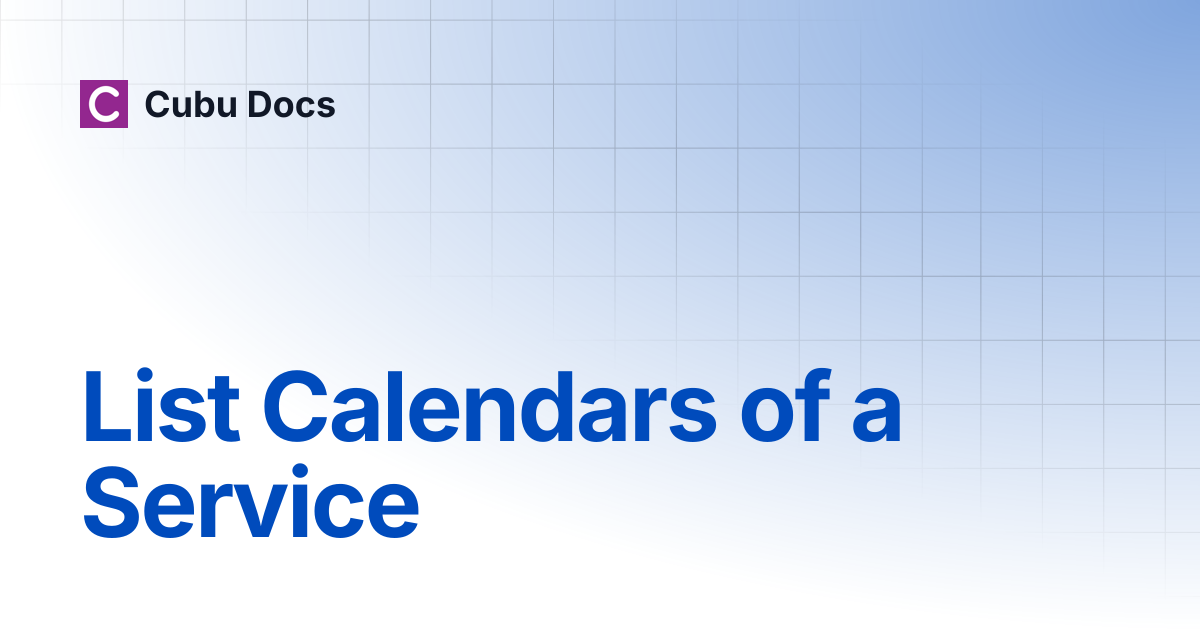 List Calendars of a Service | S2S API Guide | Cubu Docs