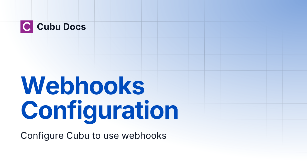 Webhooks Configuration | Cubu Docs
