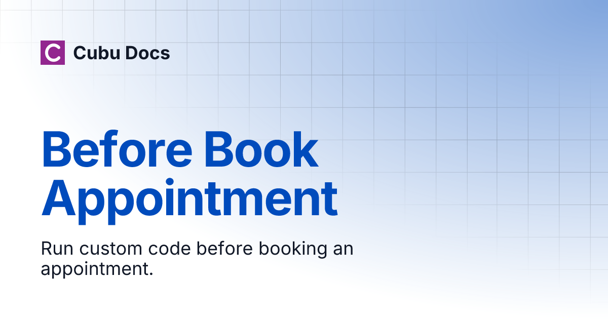 Before Book Appointment | Technical Guide | Cubu Docs