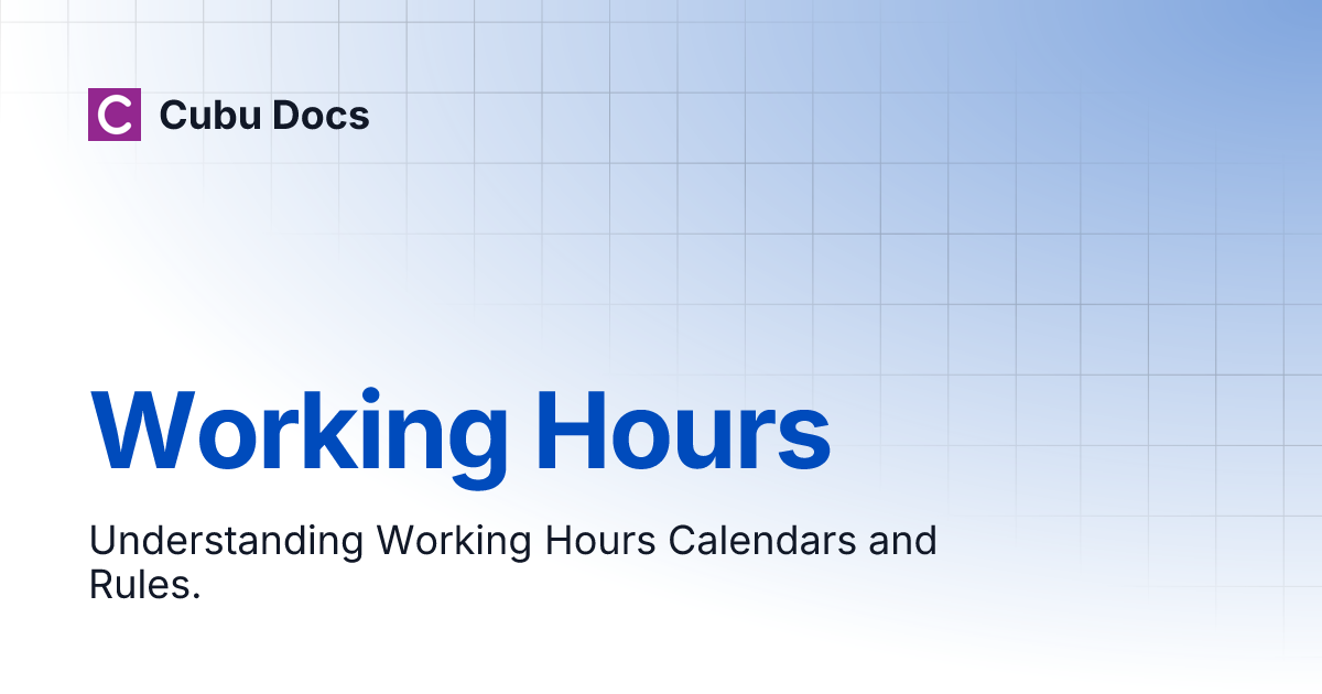 Working Hours | Cubu Docs