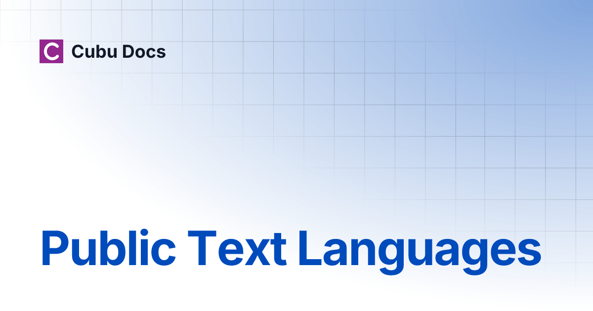 Public Text Languages | Cubu Docs