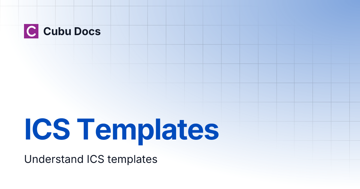 ICS Templates | Cubu Docs