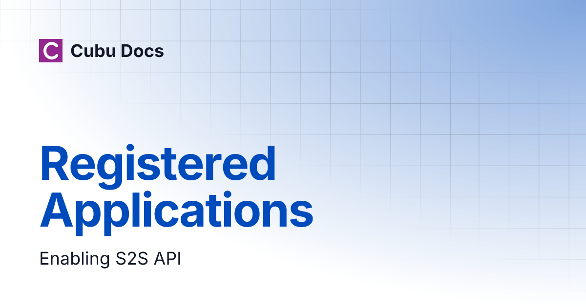Registered Applications | Cubu Docs