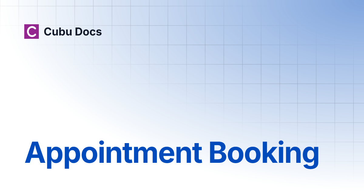 Appointment Booking | Cubu Docs